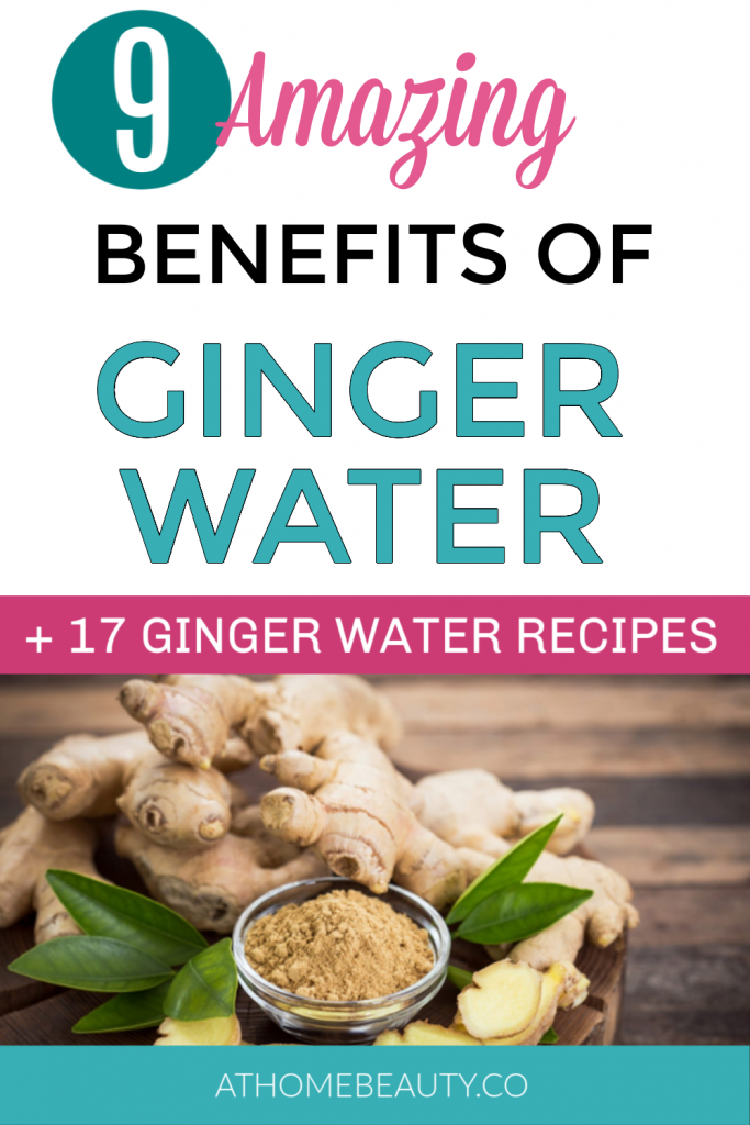 9 Amazing Benefits of Ginger Water + 17 Ginger Water Recipe Combinations